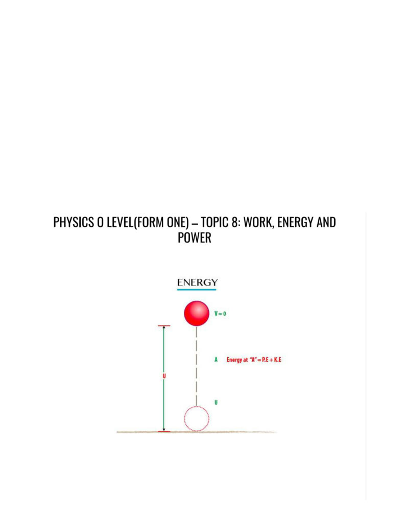PHYSICS O LEVEL(FORM ONE) NOTES – TOPIC 8: WORK, ENERGY AND POWER ...